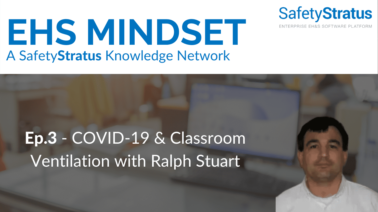 COVID-19 and Classroom Ventilation with Ralph Stuart – SafetyStratus